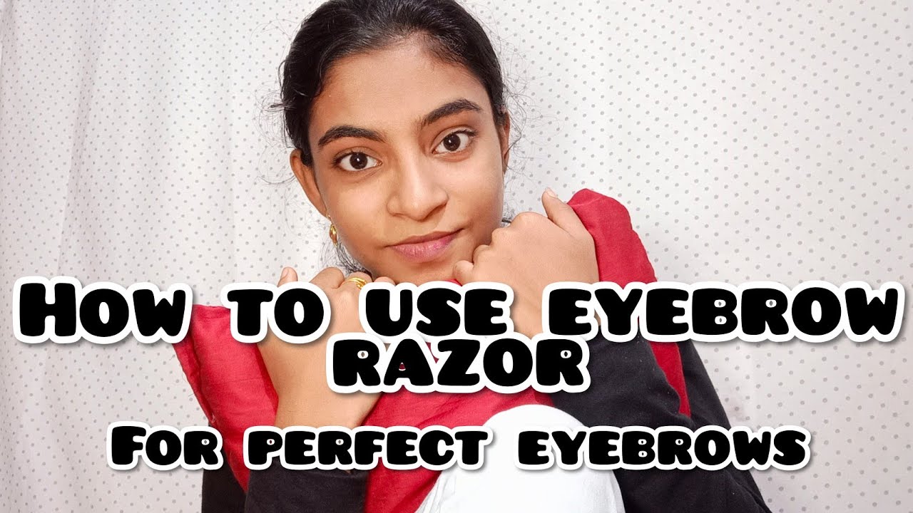 How to use eyebrow razors | self eyebrow shapping | girly beauty bytes ...