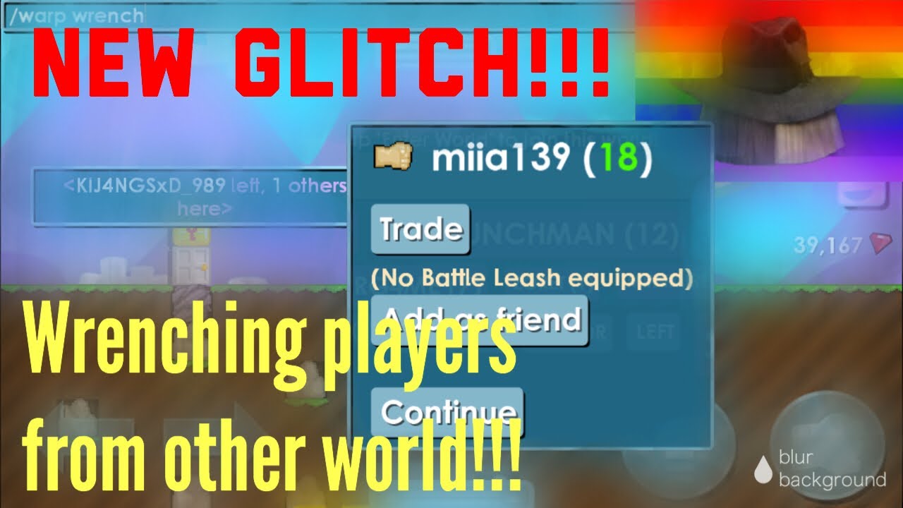 Growtopia - New Wrench Glitch!!! | How to wrench players from other ...