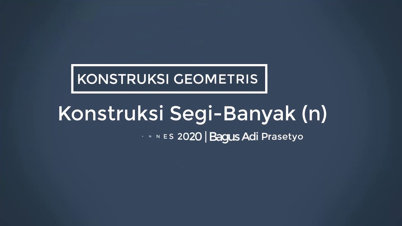 Konstruksi Geometris Segi-Banyak (n) | Segi-Sembilan (9) - YouTube