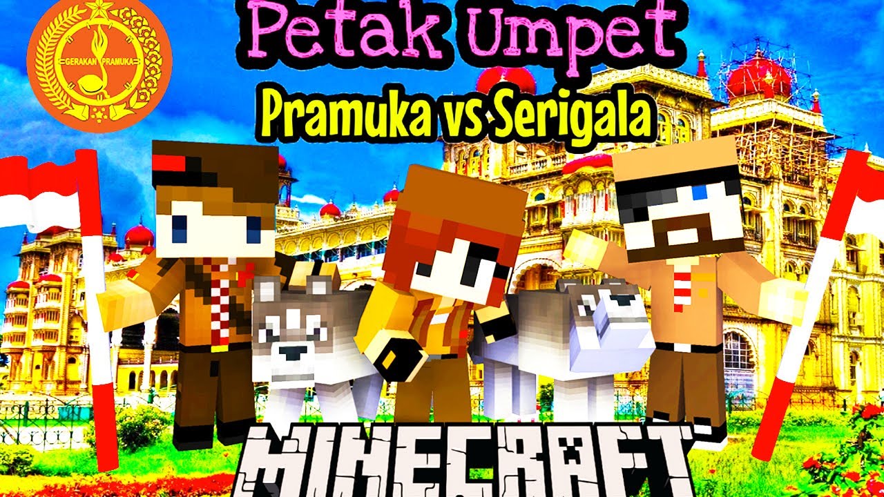 TRIO CILOK MAIN PETAK UMPET JADI BOCIL PRAMUKA VS SERIGALA !! Minecraft ...