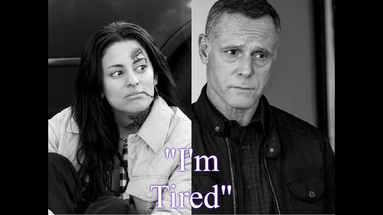 Chicago PD - Hank Voight And Anna Avalos - I'm Tired - YouTube