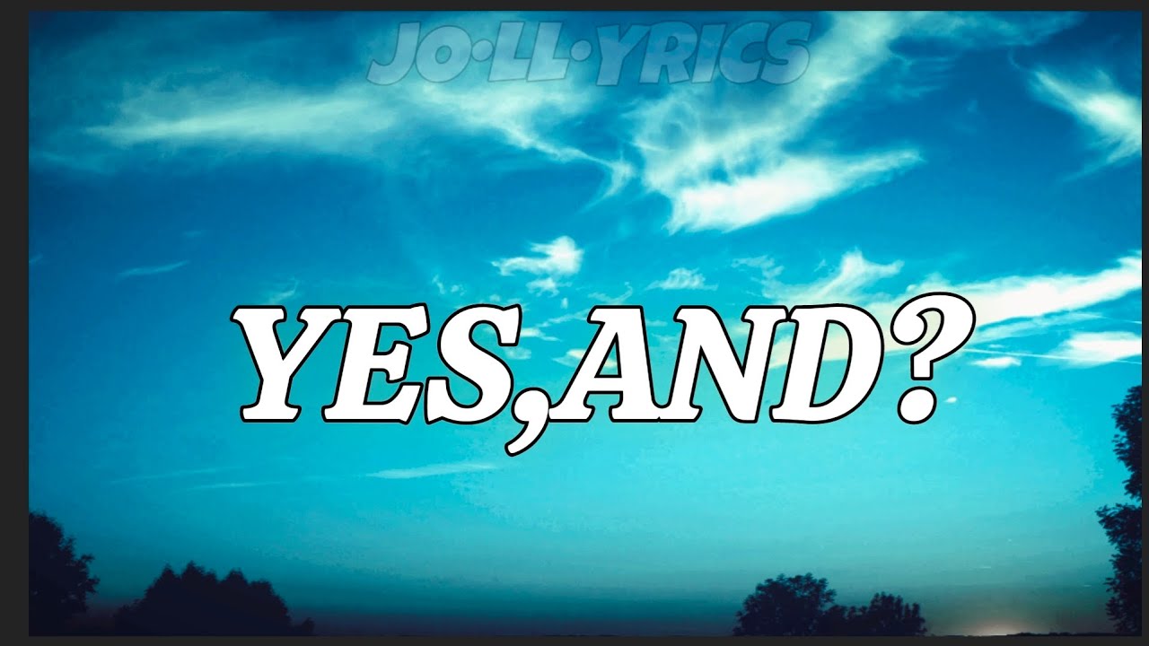Yes, and?-Ariana Grande|#recommended|#songlyrics|#jollyrics - YouTube