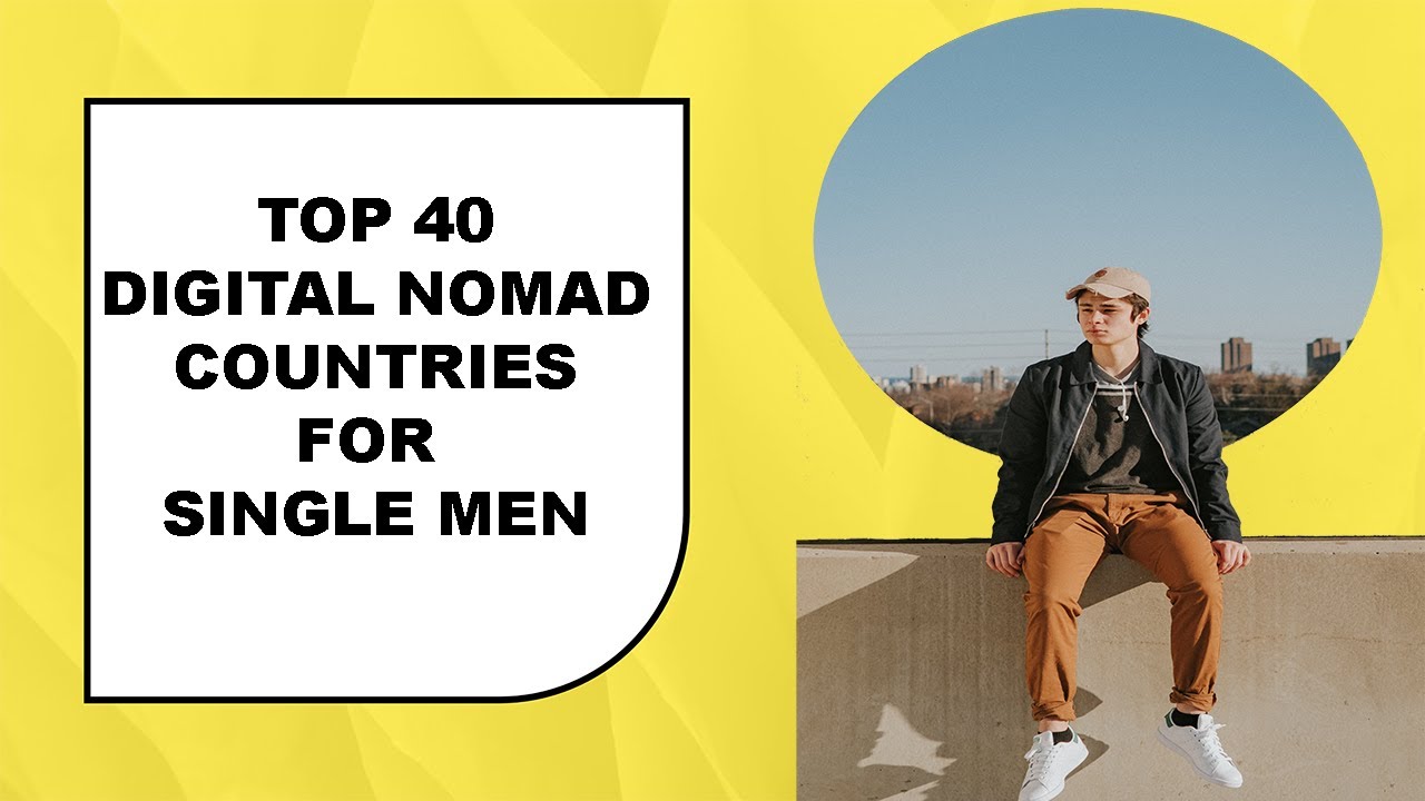 4 Amazing Countries for Single Men That Offer Digital Nomad Visas - YouTube