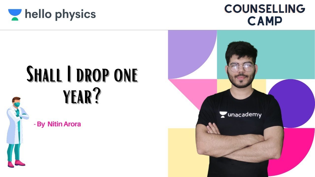 Counselling Camp: Shall I Drop One Year? | Hello Physics | Nitin Arora - YouTube