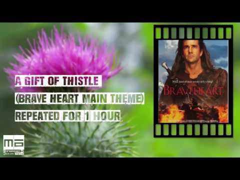 Brave Heart Main Theme (A Gift Of Thistle ) Repeated For 1 Hour