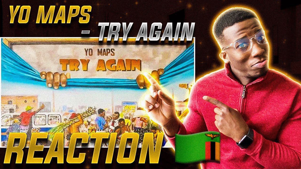 🇿🇲👑 YO MAPS - TRY AGAIN ALBUM REACTION | PART 1 - YouTube