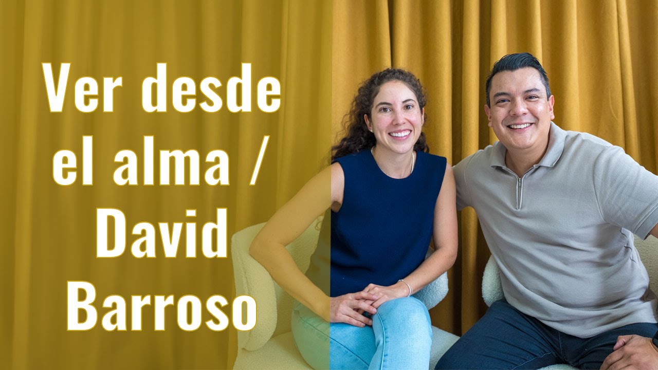 Ep.4, Ver desde el Alma / David Barroso - YouTube