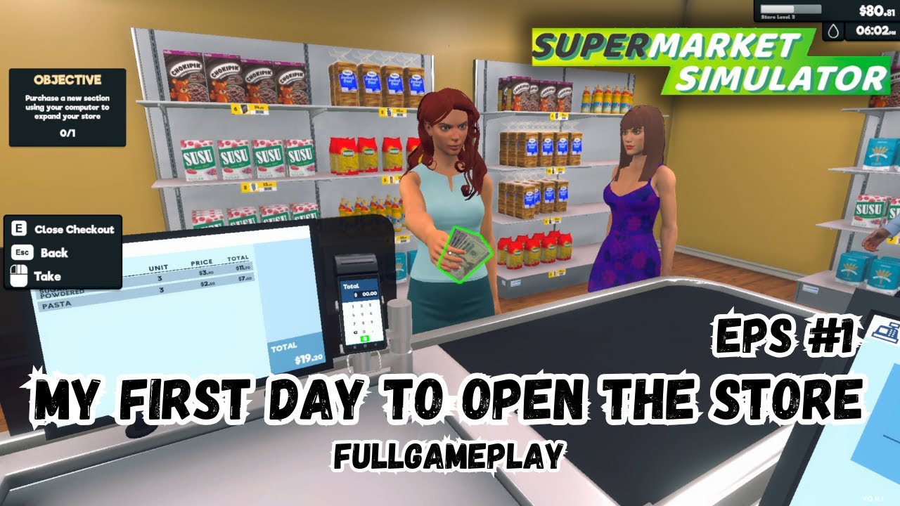 Supermarket Simulator - From Scratch to Success, my first Day open the ...