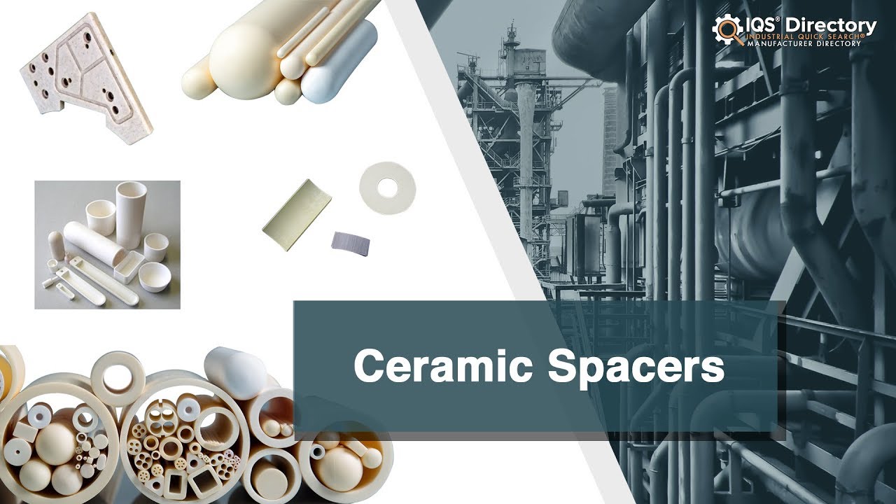 Ceramic Spacer Manufacturers, Suppliers, and Industry Information - YouTube
