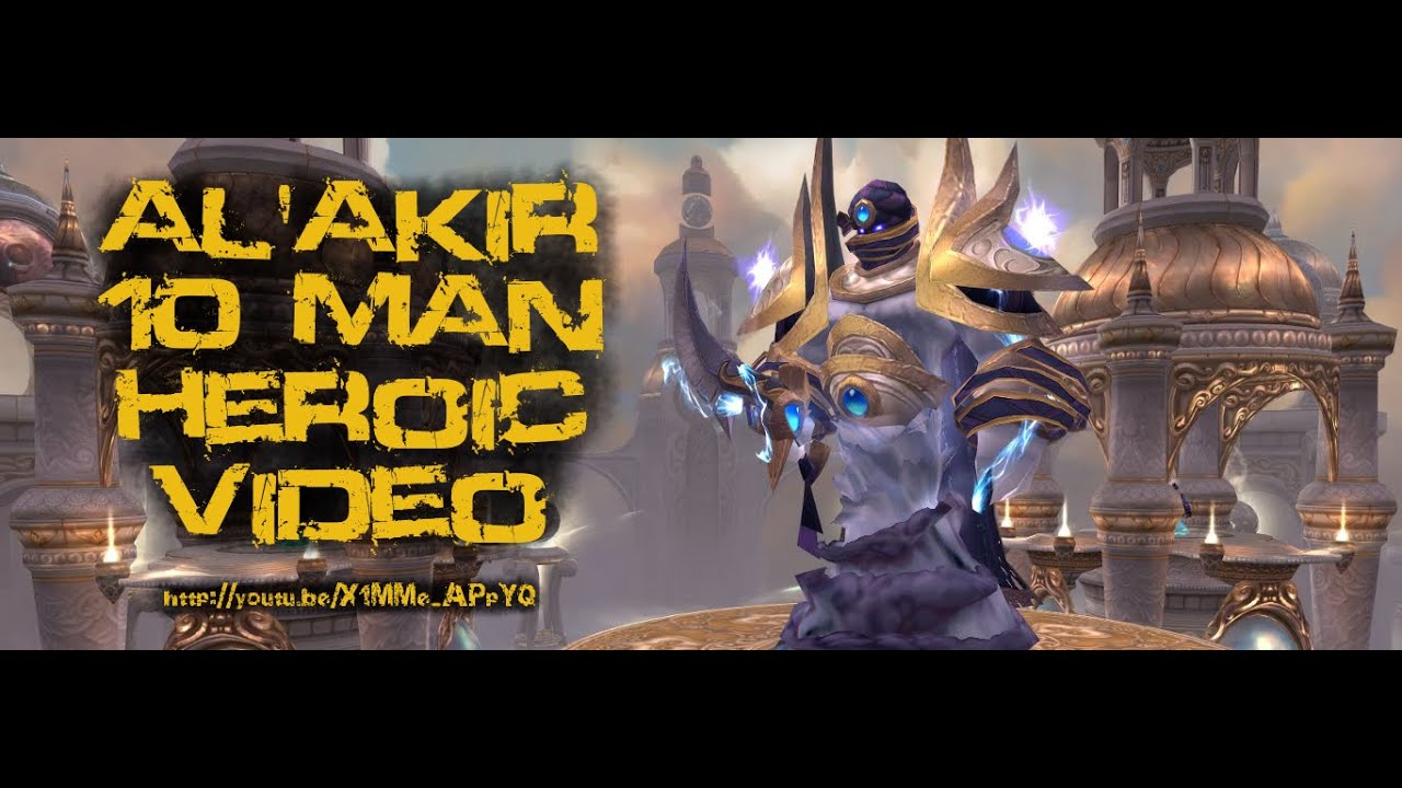World in Flames - Al'Akir 10 Man Heroic - YouTube