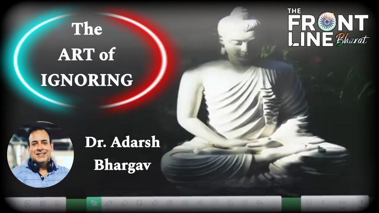 THE ART OF IGNORING | LORD BUDDHA | SELF - RESPECT | VALUE | TIME ...