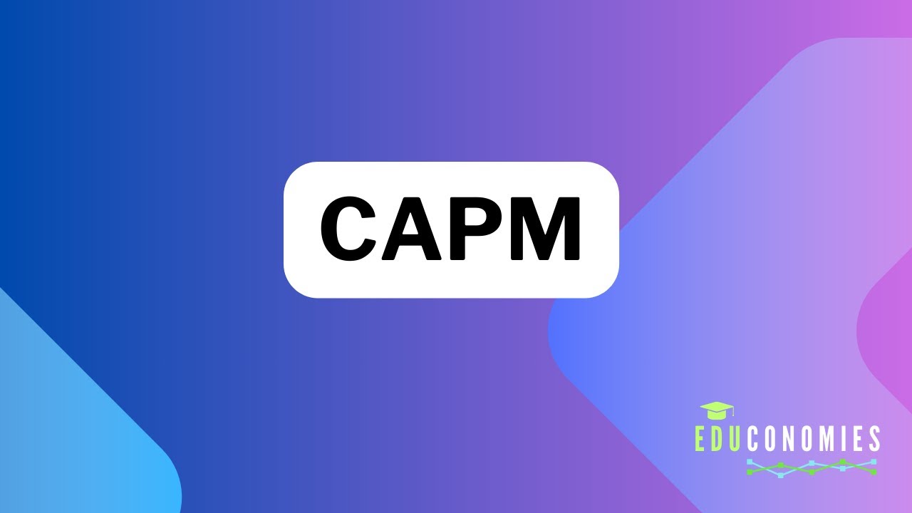 CAPM (Capital Asset Pricing Model) easily explained | educonomies - YouTube