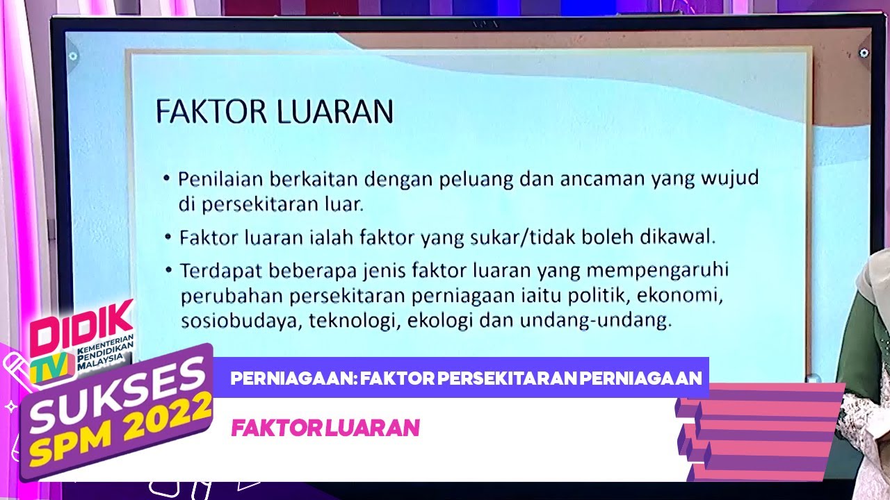 Sukses SPM (2022) - Klip | Perniagaan: Faktor Persekitaran Perniagaan - Faktor Luaran - YouTube