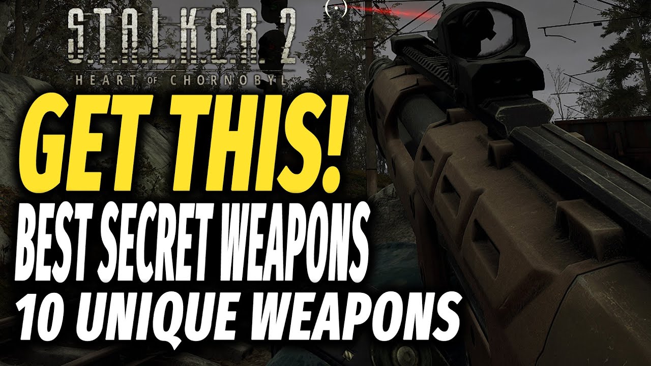 Stalker 2 BEST Secret Unique Weapons and How To Get 10 Hidden Weapons ...