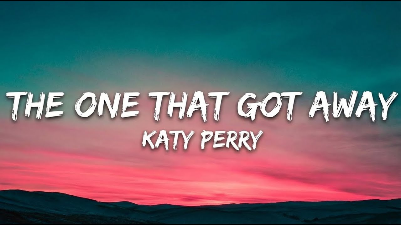 Katy Perry - The One That Got Away (Lyrics) - YouTube