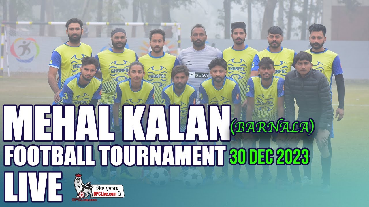 [LIVE] Mehal Kalan [Barnala] Football Tournament (30 Dec 2023) - YouTube