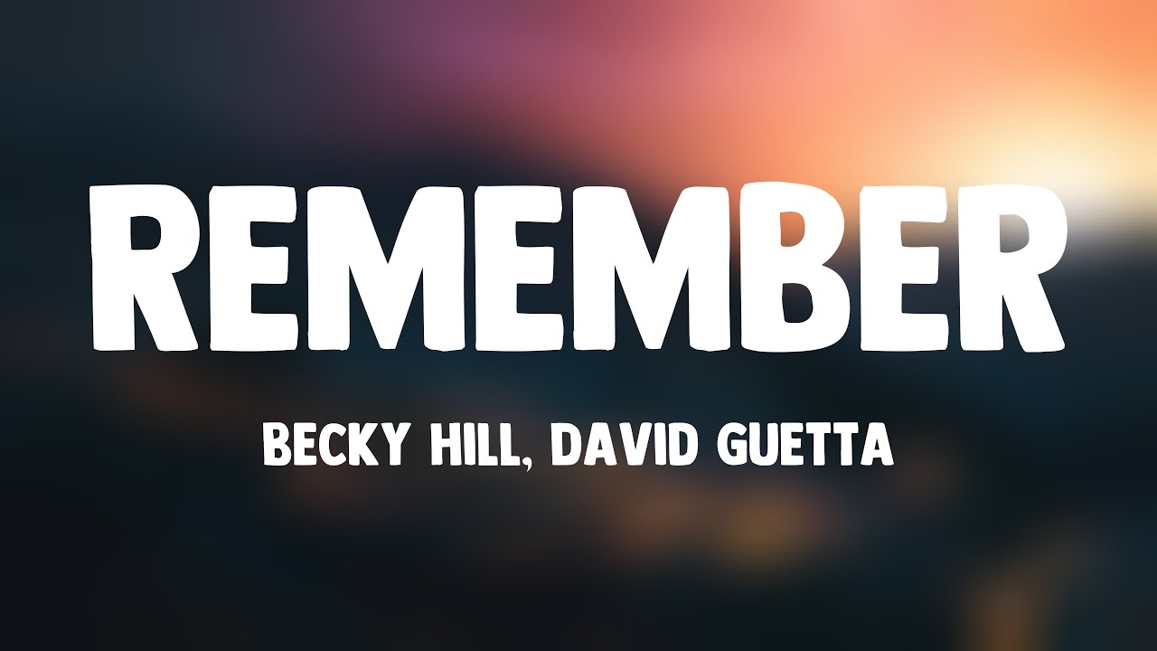 Remember - Becky Hill, David Guetta (On-screen Lyrics) 💬 - YouTube