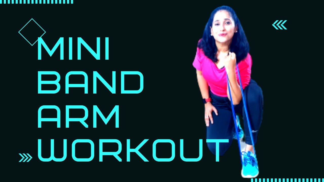 Mini Band Arm Exercises:You Can Do Any Where|Upper Body Workout ...