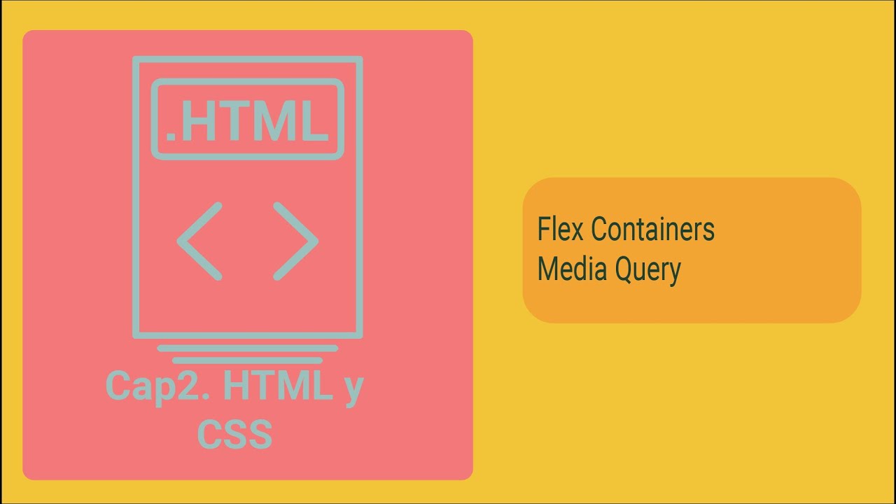 Capítulo 2, sección 3. Flex containers y media query - YouTube