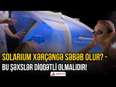 “Gözəllik qutusu” necə tabuta çevrilir? - Solarium işlədənlərin niyə tibbi icazəsi olmur? | APA TV