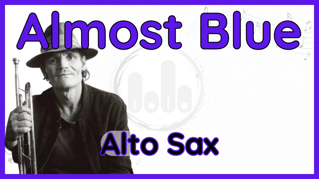 Almost Blue (Chet Baker) Alto Sax Version in Eb - YouTube