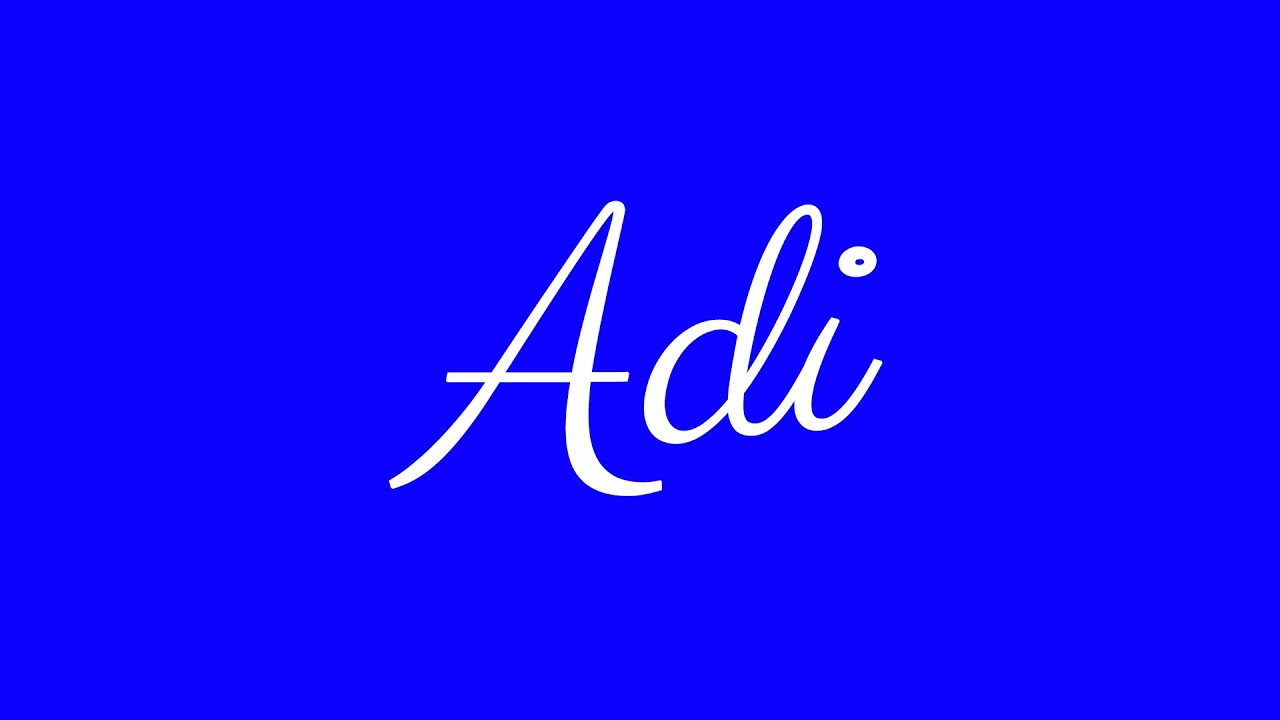 Learn how to Sign the Name Adi Stylishly in Cursive Writing - YouTube