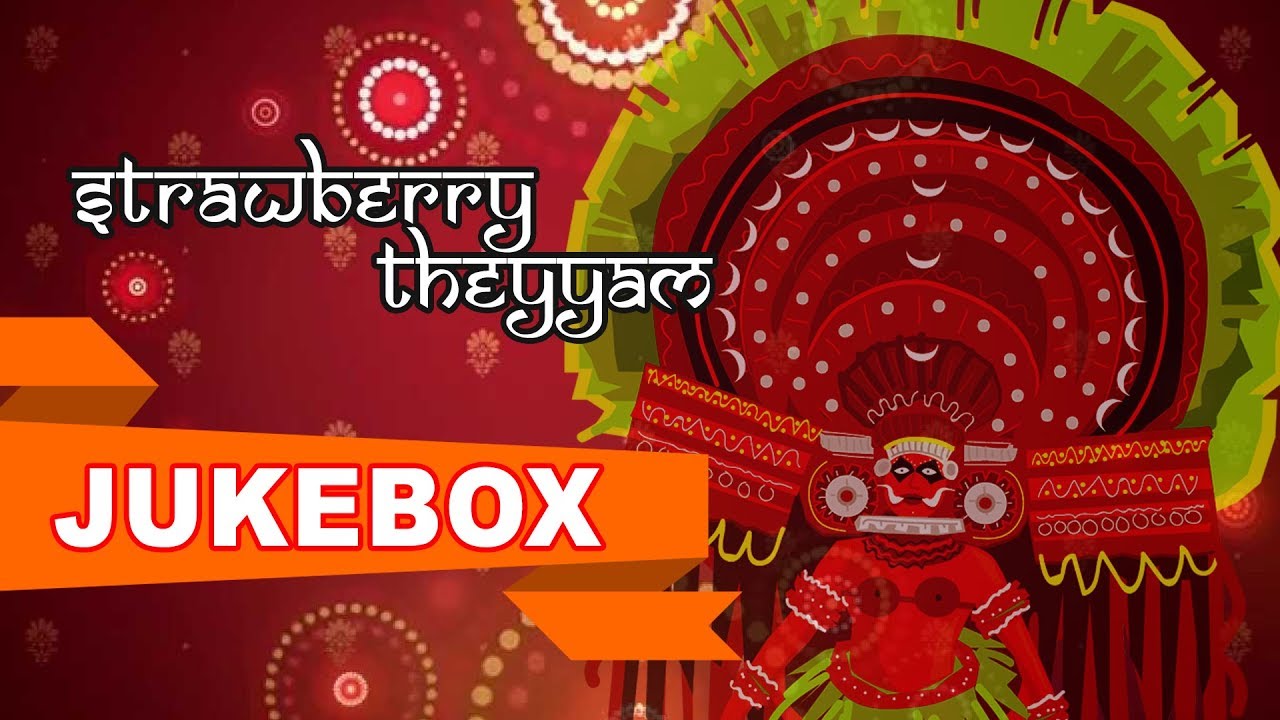 STRAWBERRY THEYYAM| NADAN PATTUKAL|ONAM FOLK SONGS - YouTube