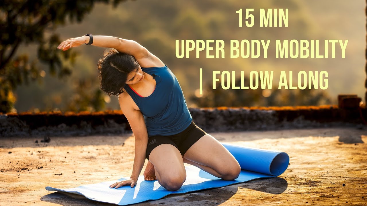 15 Min Upper Body Mobility Session | Follow Along With Me - YouTube