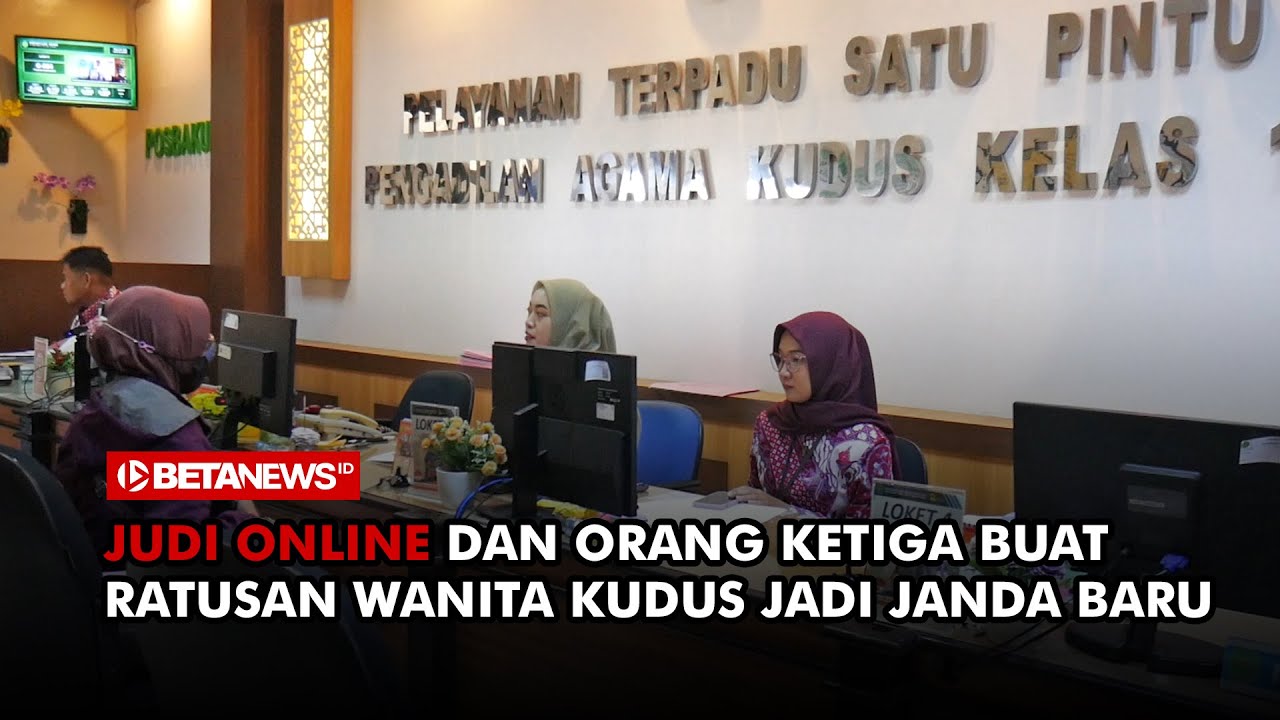Judi Online dan Orang Ketiga Buat Ratusan Wanita Kudus jadi Janda Baru ...