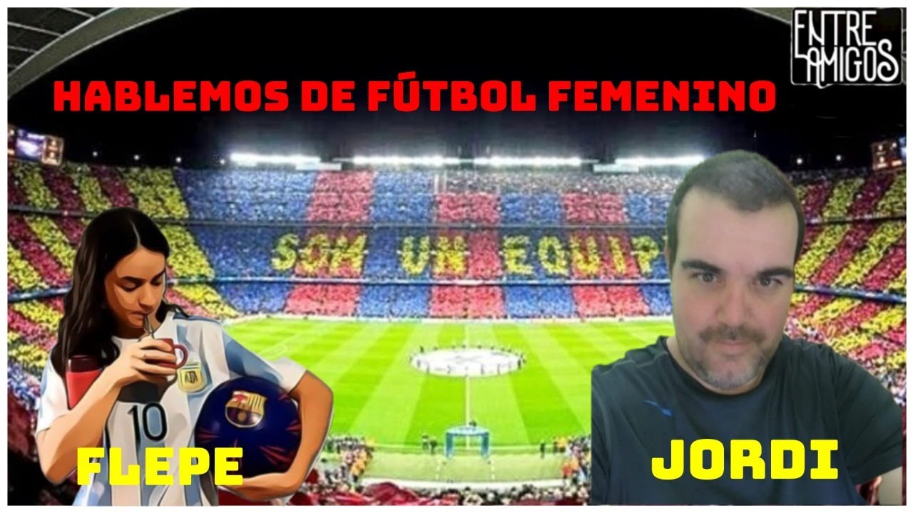 FLEPE FUTBOL FEMENINO FC BARCELONA ANALISIS - YouTube