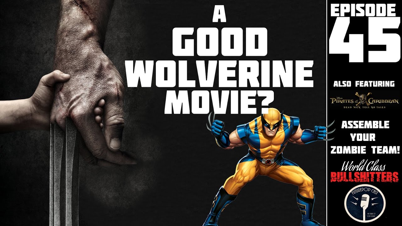 Logan: Wolverine 3, Pirates 5, Zombie Teams and a TON of Pop Culture ...