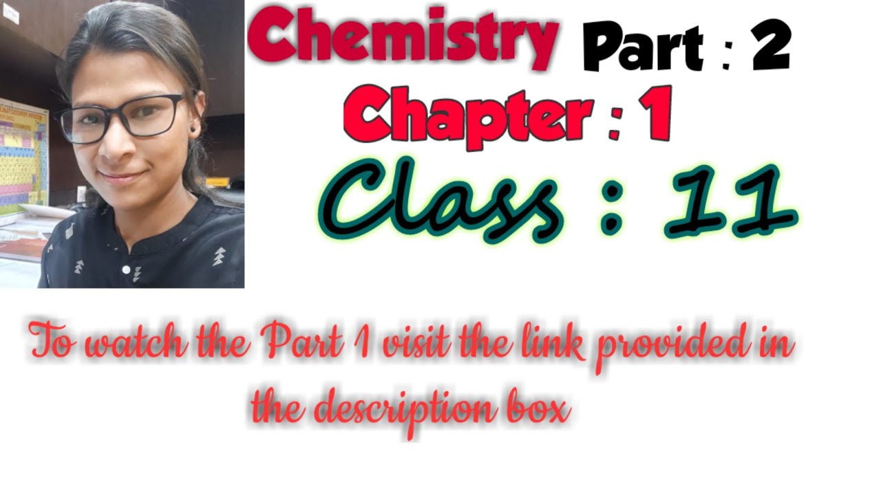 Chapter - 1 (Part-2)|| Class - 11 NCERT ,Chemistry - YouTube