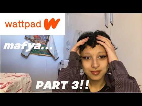son kez wattpad mafya okuyorum çok sinirliyim