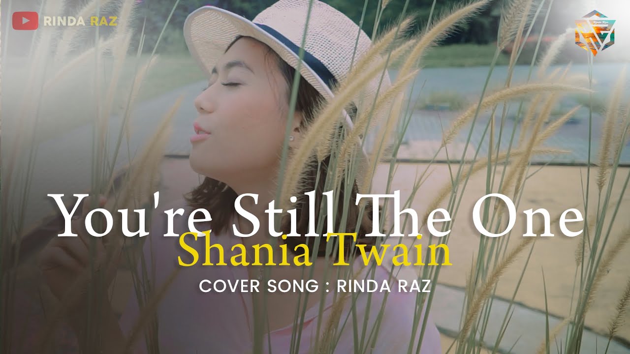 Shania Twain - You're Still The One ( Cover ) RINDA RAZ - YouTube