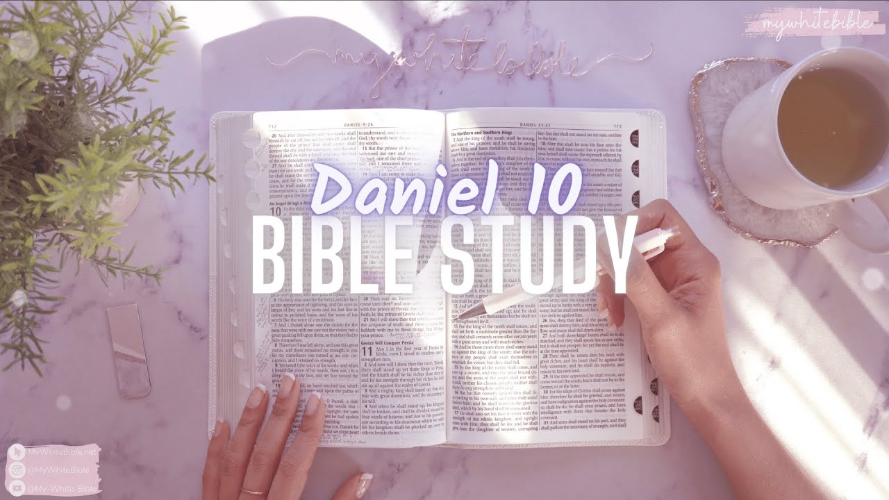 Women's Bible Study of Daniel 10 | A spiritual war happens and ...