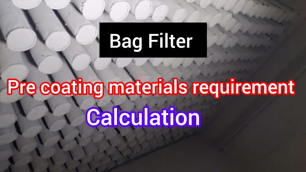 Bag Filter Pre-coating Materials Requirement Calculation / Fabric ...
