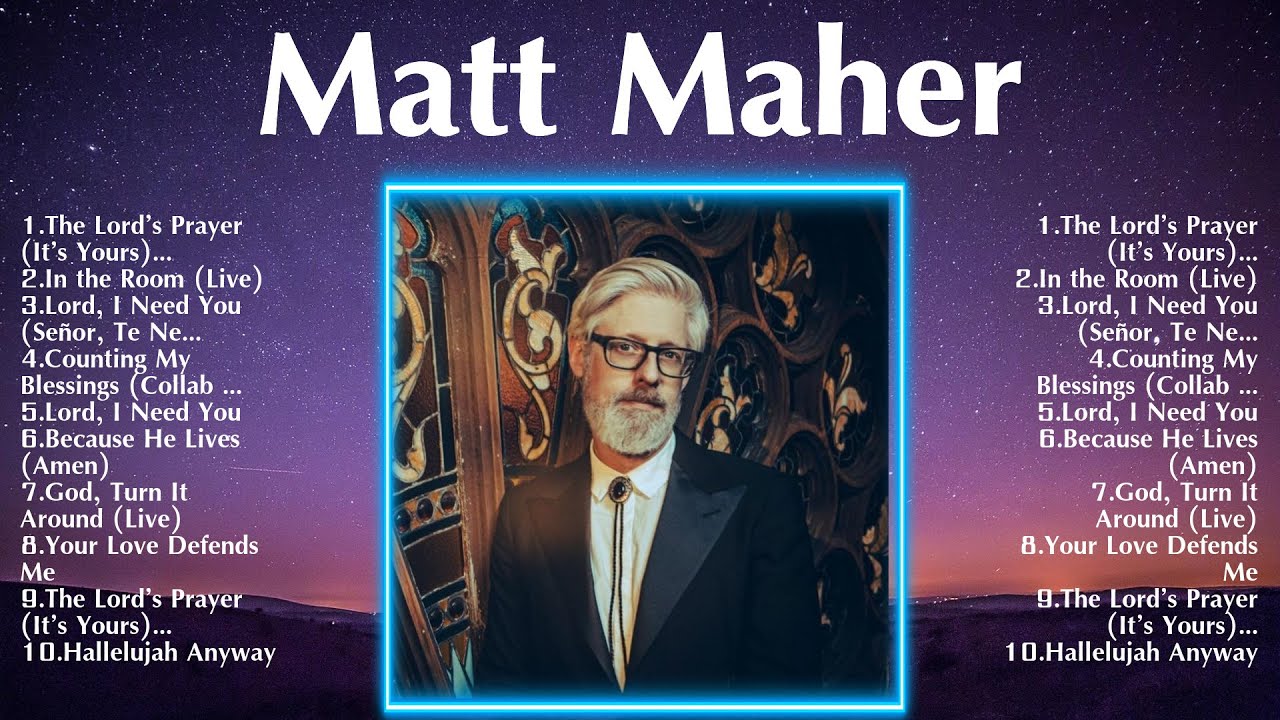 Matt Maher Worship Music ~ Matt Maher Full Album - YouTube