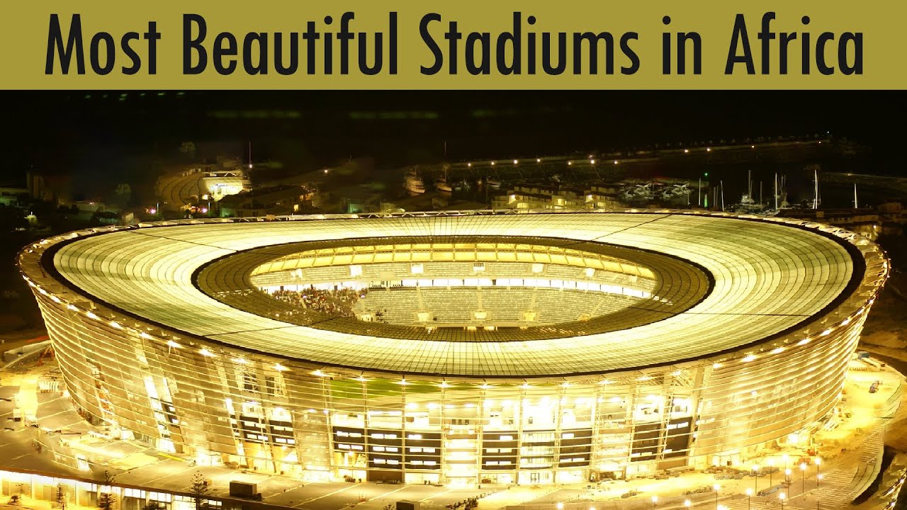 Most Beautiful Stadiums in Africa 🏟️ Best Afcon Stadiums - YouTube