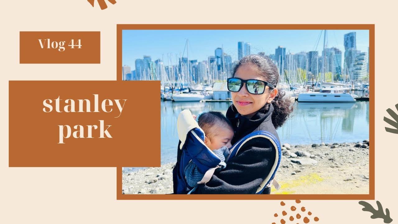 Vlog 44 | Stanley Park |Mumma and Yunay | RJ - YouTube