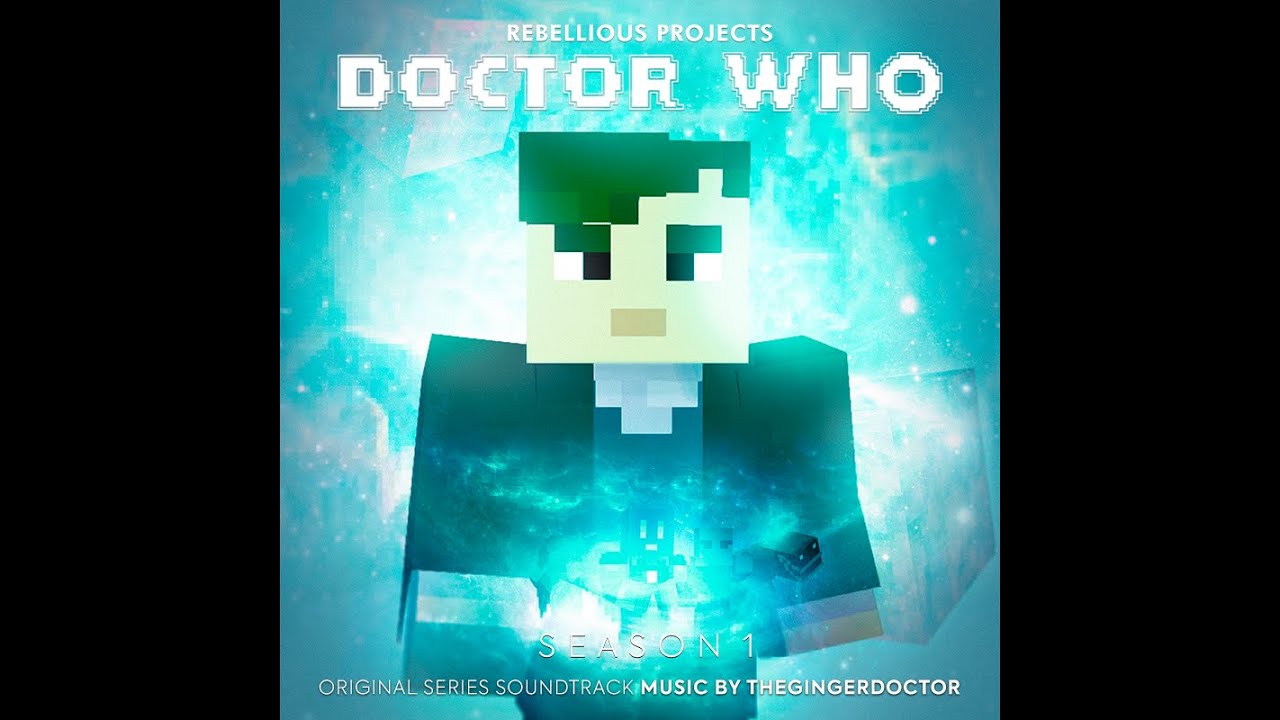 Rebellious Projects Minecraft Doctor Who Season 1 OST - The Negotiation ...