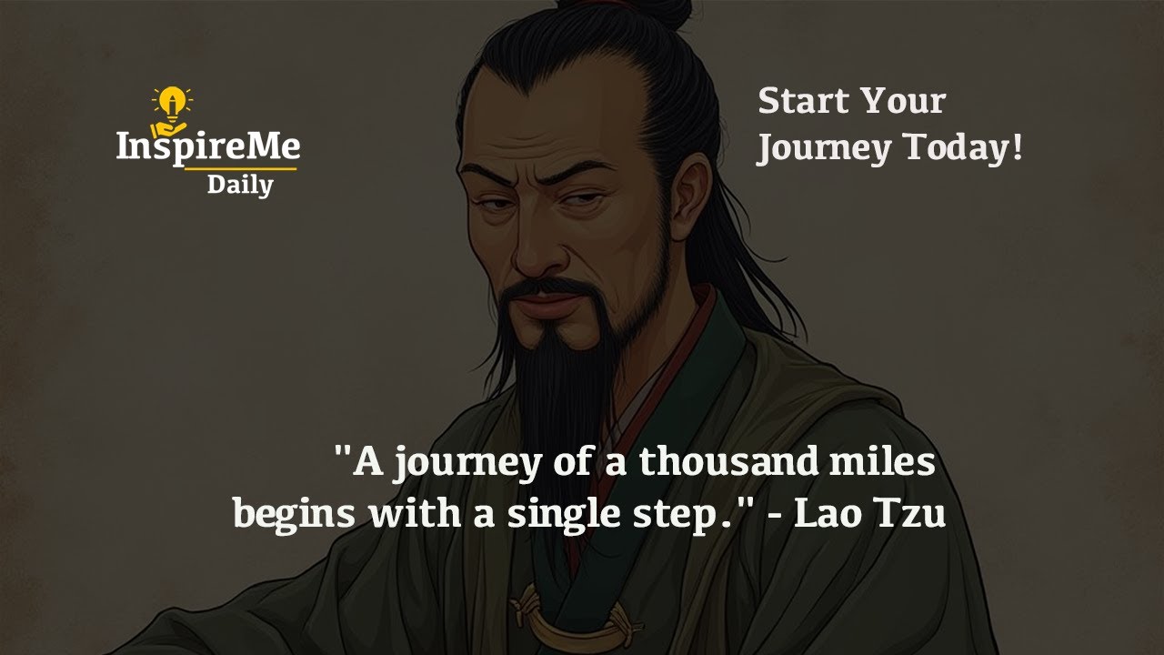 Begin Your Journey: Lao Tzu's Timeless Wisdom on Taking the First Step ...