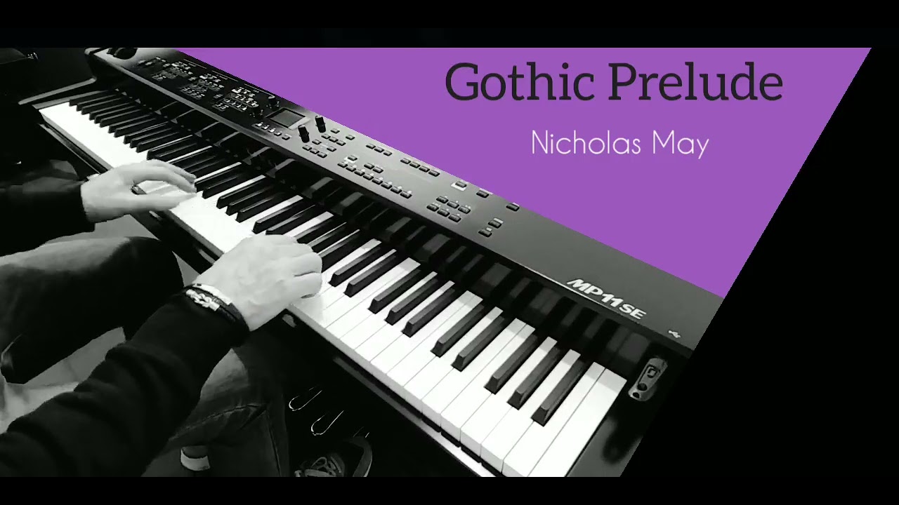 Gothic Prelude - Nicholas May - YouTube