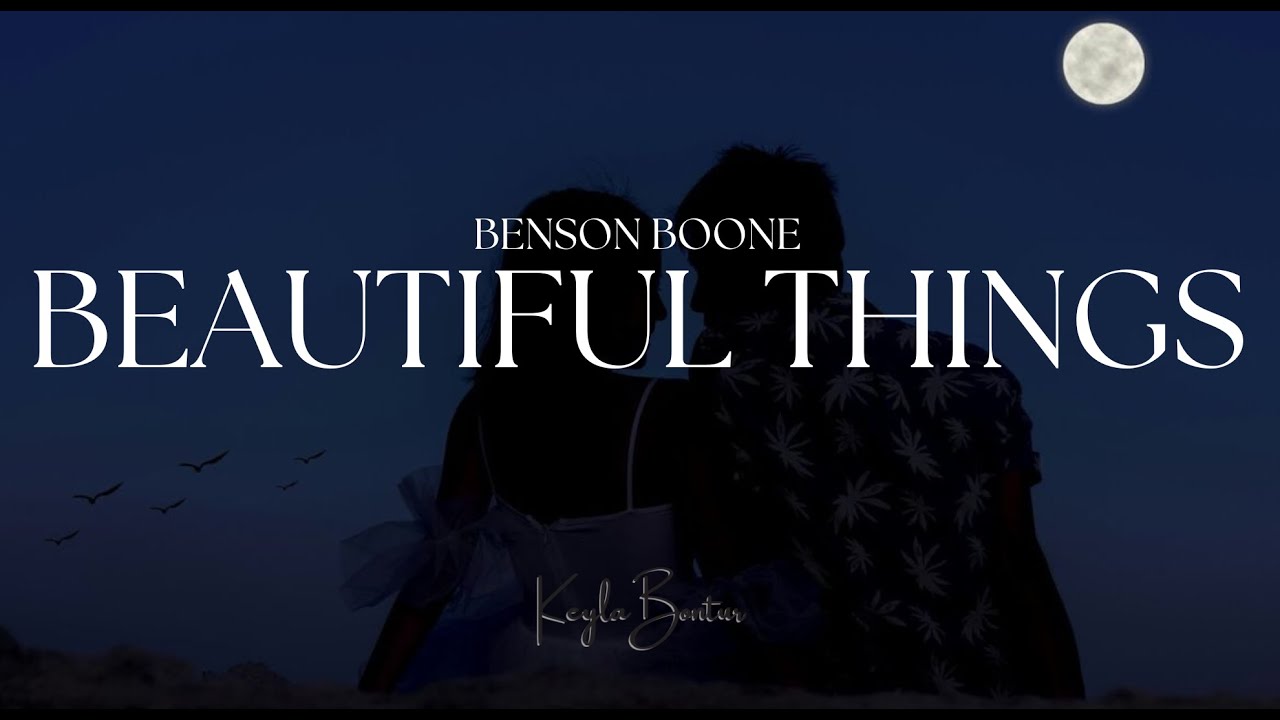 BENSON BOONE - BEAUTIFUL THINGS ( LYRICS VIDEO ) - YouTube