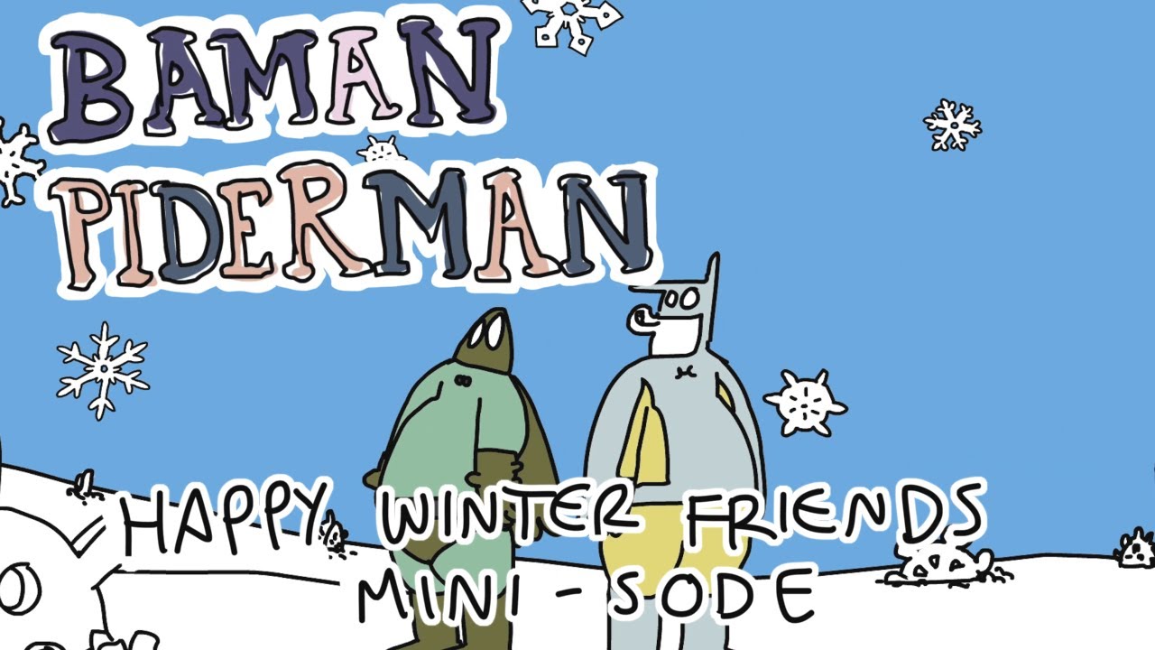 BAMAN PIDERMAN - HAPPY WINTER FRIENDS MINI-SODE - YouTube