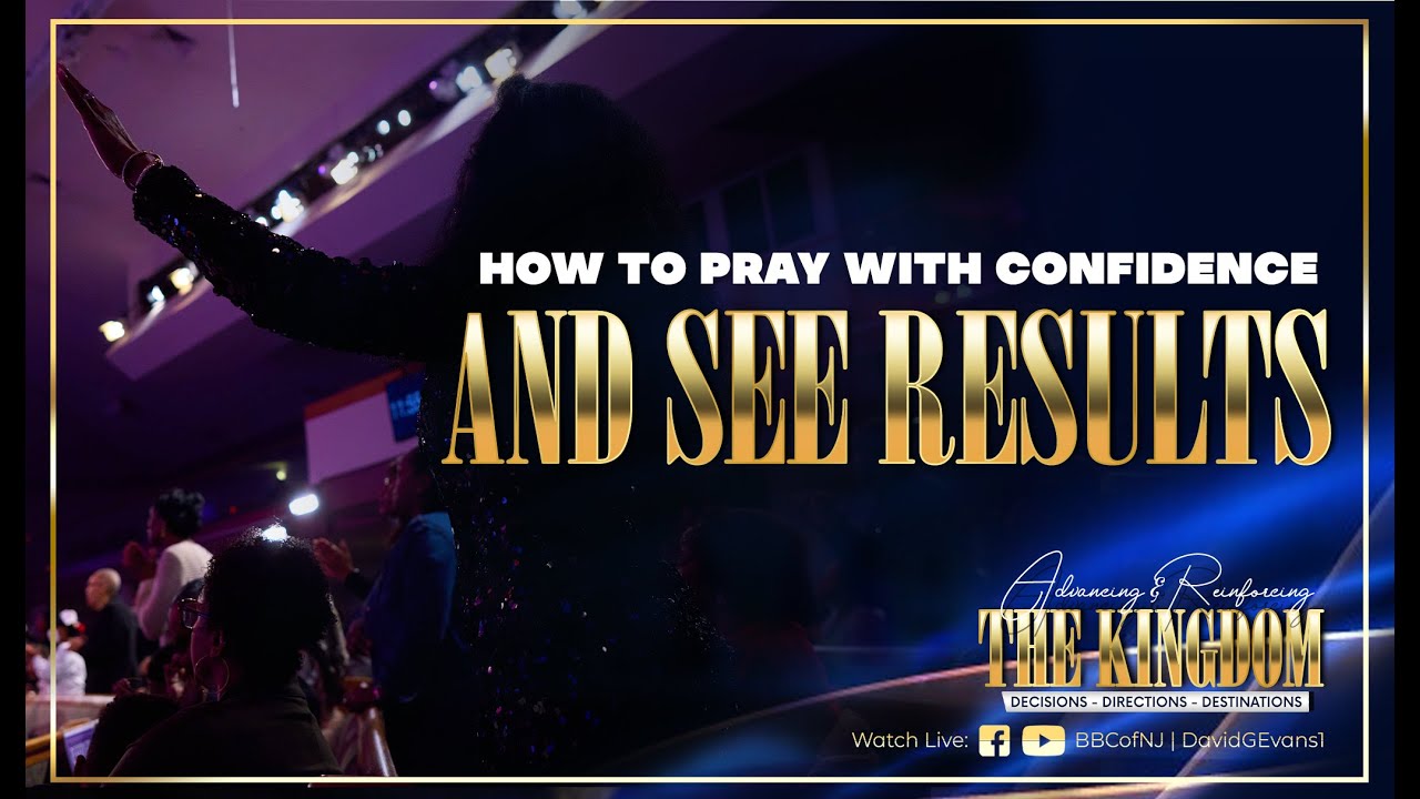 How to Pray with Confidence and See Results - YouTube