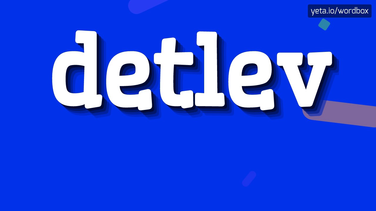 DETLEV - HOW TO PRONOUNCE IT!? - YouTube