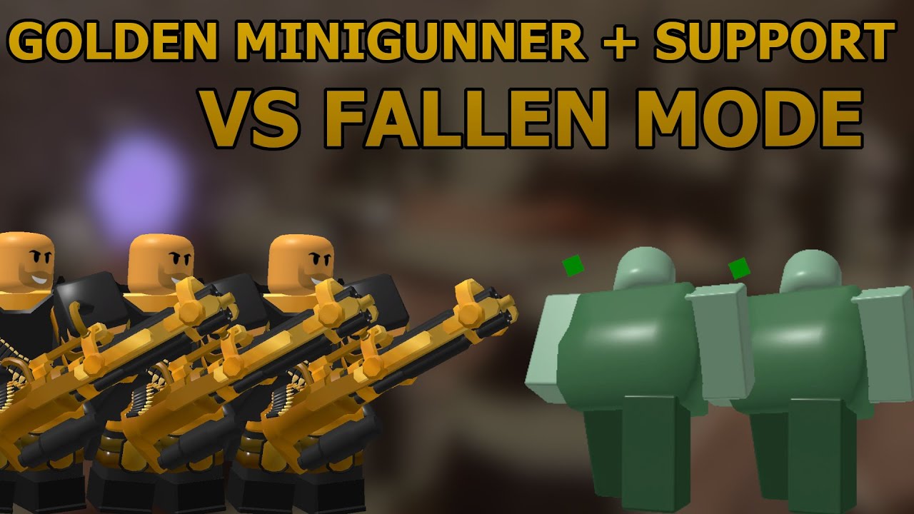 Golden Minigunner + Support VS Fallen Mode Tower Defense Simulator ...