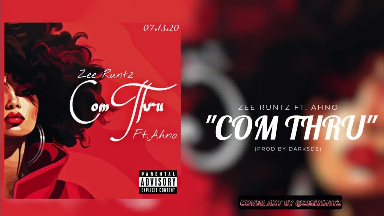 "Com Thru" - Zee Runtz Ft. Ahno - YouTube