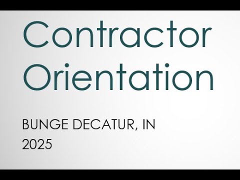 2025 Bunge Decatur IN Contractor Orientation - YouTube