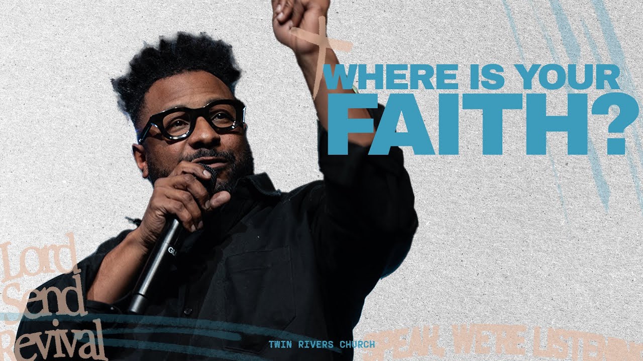 Where Is Your Faith? | Manny Arango | Twin Rivers Church - YouTube